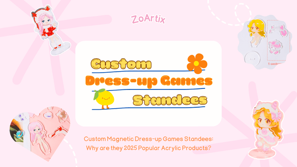 Custom Magnetic Dress-up Games Standees | Personalized Acrylic Standees ...